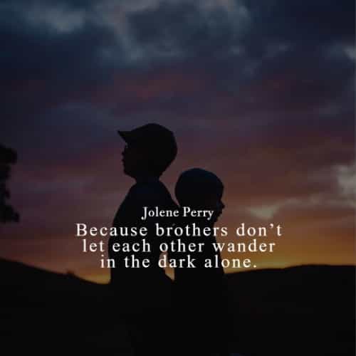 70 Best brother quotes that inspire treasuring siblings bond