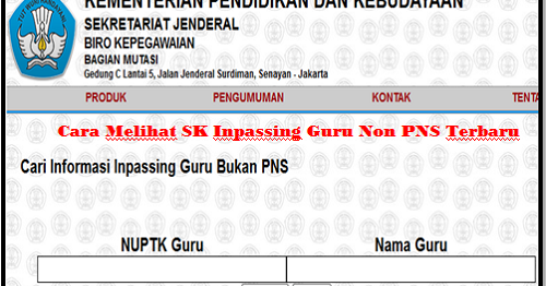 CARA CEK SK INPASSING DAN PENYETARAAN GURU NON PNS TERBARU TAHUN 2017 ...