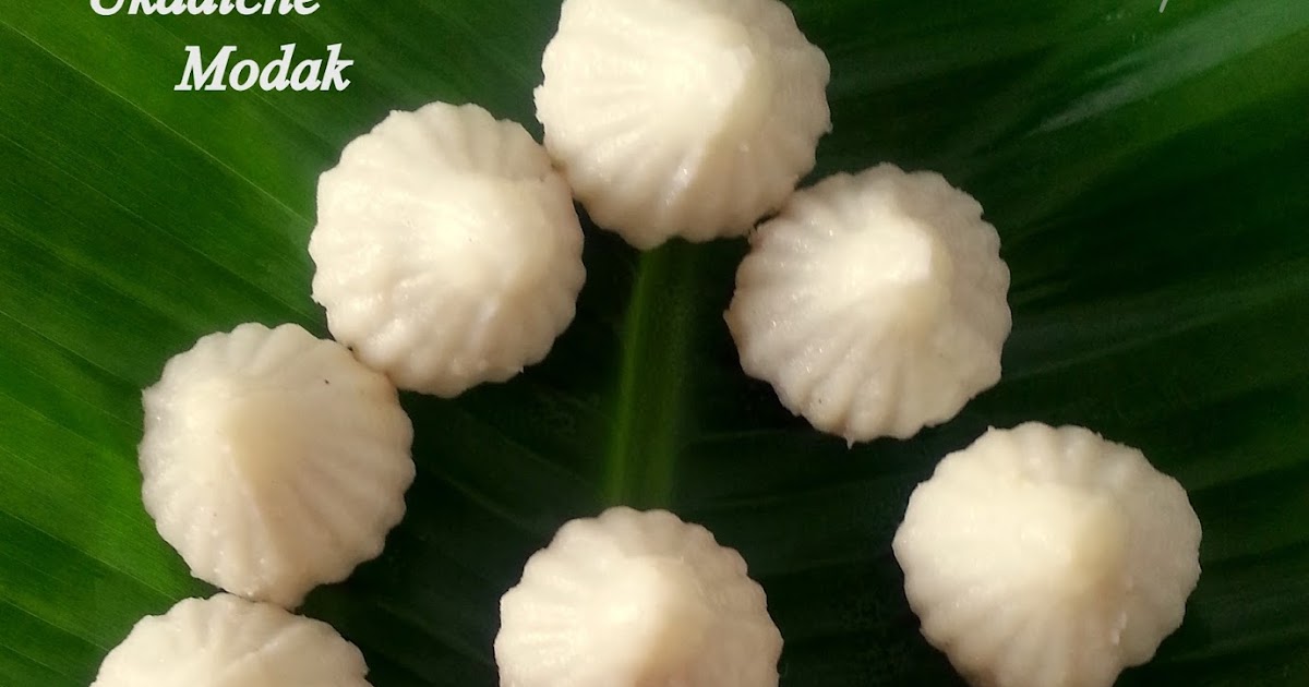 Annapurna: Ukadiche Modak / Steamed Modak / Maharashtrian Cuisine ...