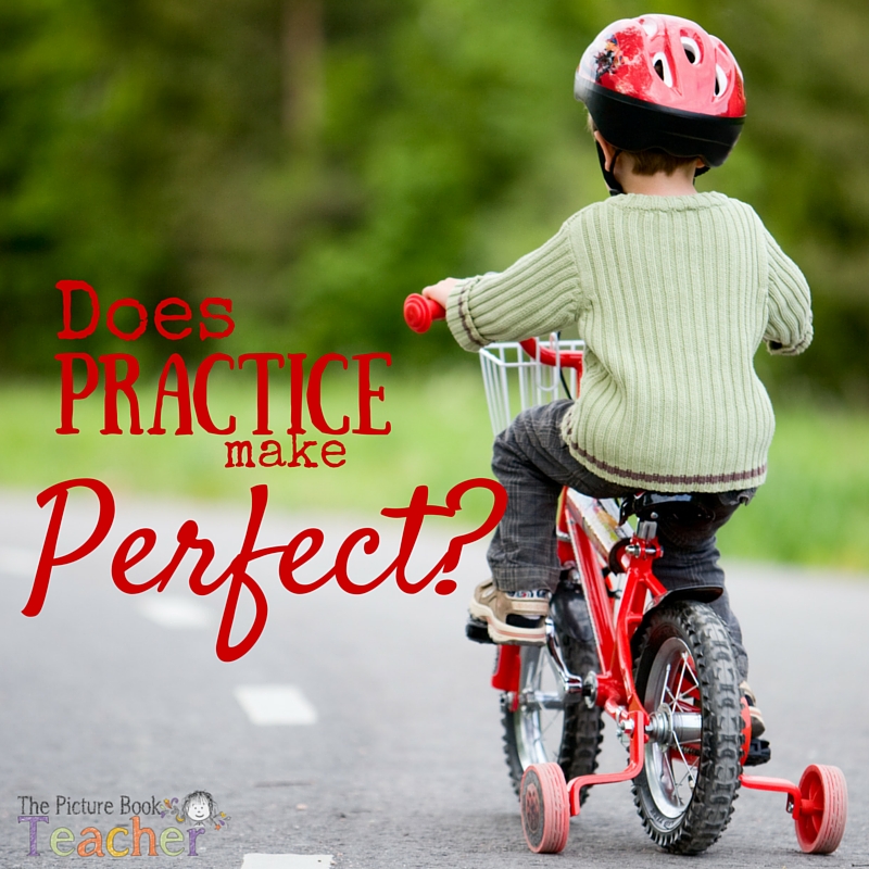 Practice makes... | The Picture Book Teacher's Edition