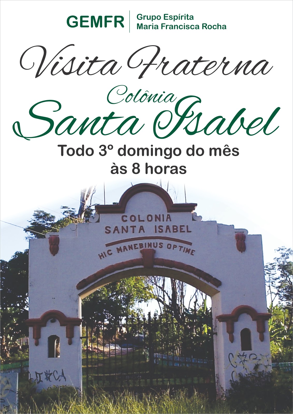 GRUPO ESPÍRITA MARIA FRANCISCA ROCHA: VISITA FRATERNA COLÔNIA SANTA ISABEL