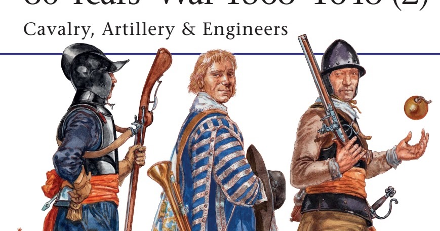 imágeneshistóricas.blogspot.es: Dutch Armies of the 80 Years' War 1568 ...