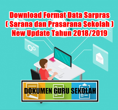 Download Format Data Sarpras ( Sarana dan Prasarana Sekolah ) New Update Tahun 2018/2019