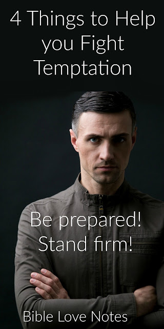 Bible Love Notes: 4 Things to Help you Fight Temptation