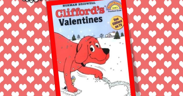Throwback Thursday - Clifford's Valentine | The Picture Book Teacher's ...