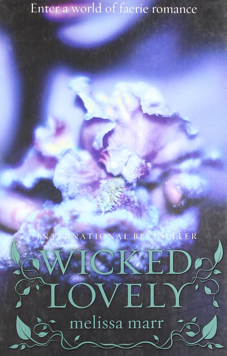 Living A Thousand Lives: Wicked Lovely by Melissa Marr (Мелисса Марр ...