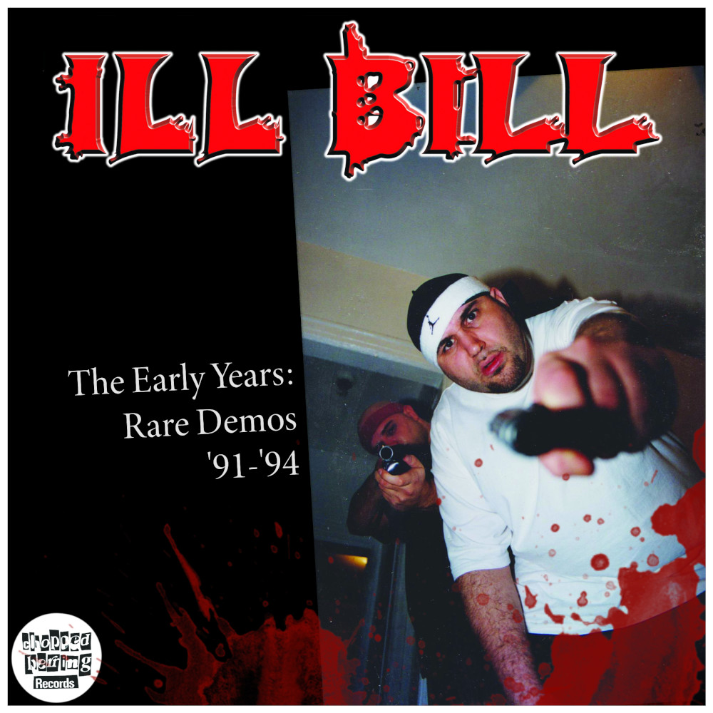 HipHop-TheGoldenEra: Ill Bill - The Early Years: Rare Demos 91-94 LP - 2019