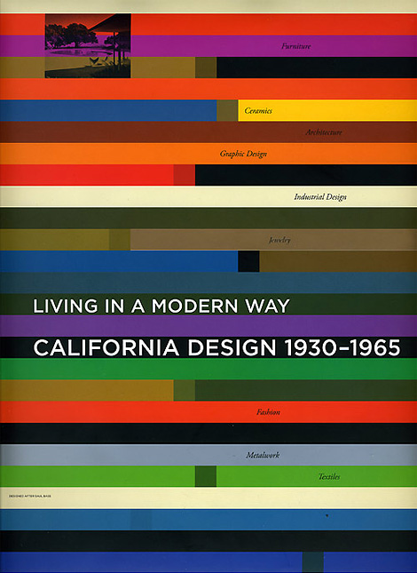 arquilecturas: CALIFORNIA DESIGN, 1930-1965: Living in a Modern Way