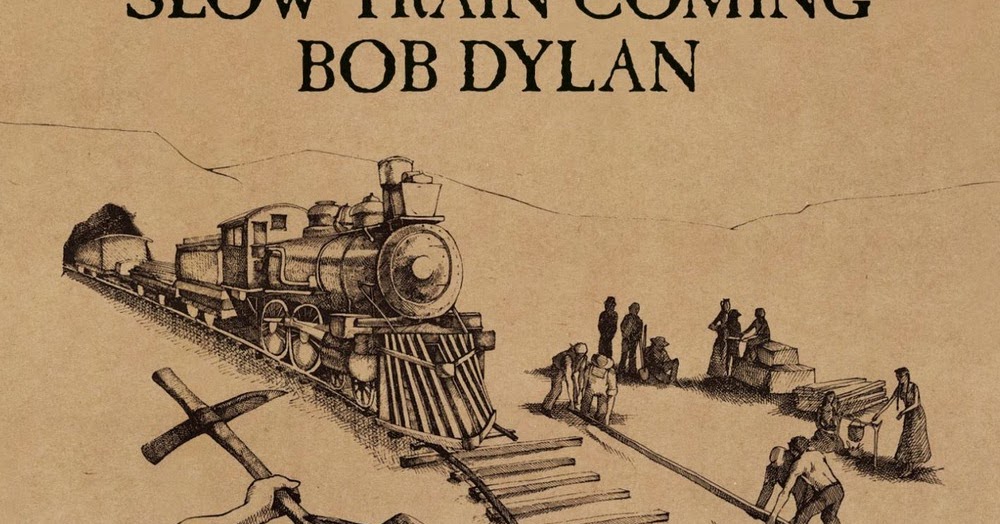 100 Greatest CCM Albums of the '70s: #70 SLOW TRAIN COMING by Bob Dylan ...