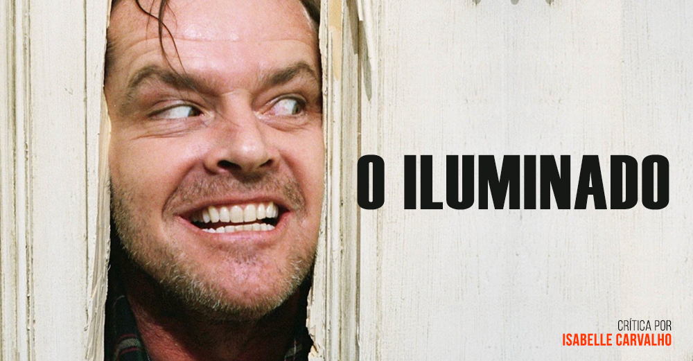 CRÍTICA | O Iluminado
