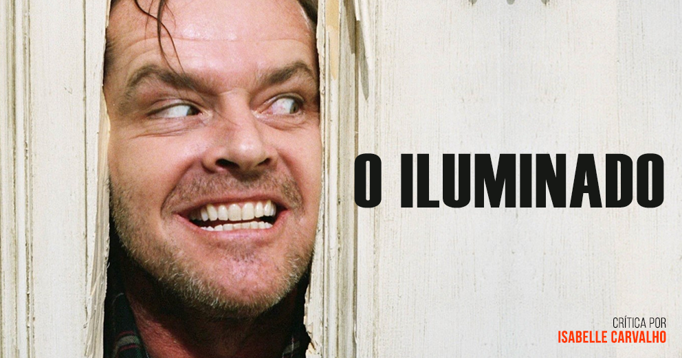 CRÍTICA | O Iluminado