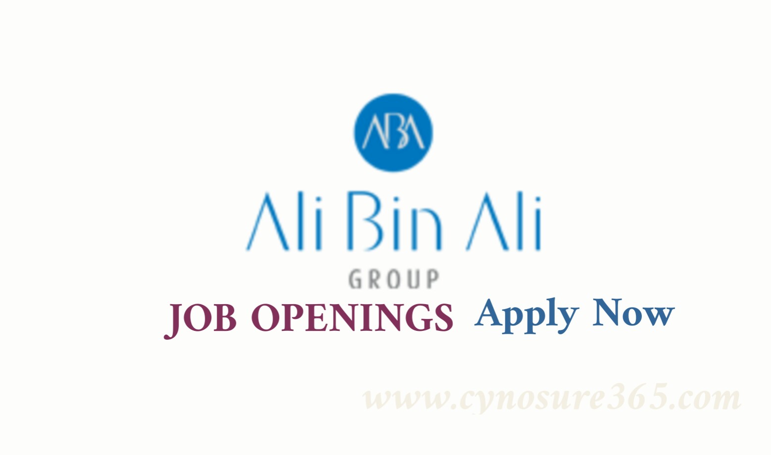 ALI BIN ALI GROUP JOB VACANCIES - CYNOSURE365