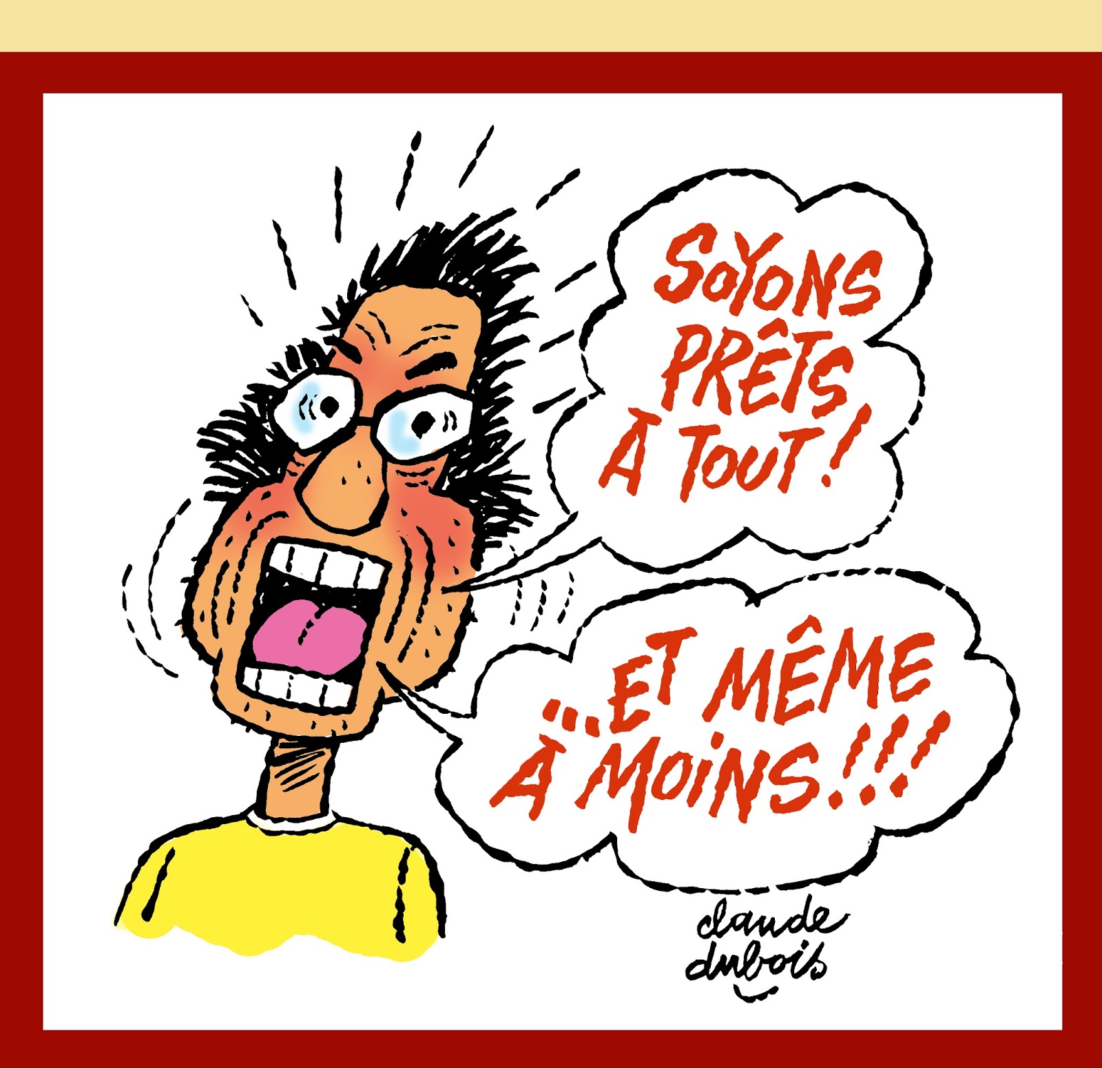 Claude Dubois - SYLVAIN, SYLVETTE... HUMOUR... etc...: DISONS-LE BIEN ...