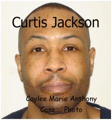 Caylee Marie Anthony Case: Curtis Jackson Does another Hoax, A man in ...
