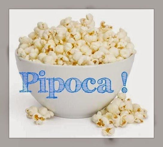 Pipoca ! - O Blog Que Não É Blog