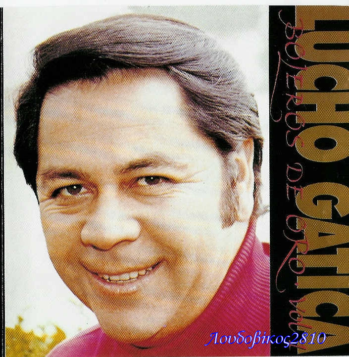 ENTRE MUSICA: LUCHO GATICA - Boleros de oro