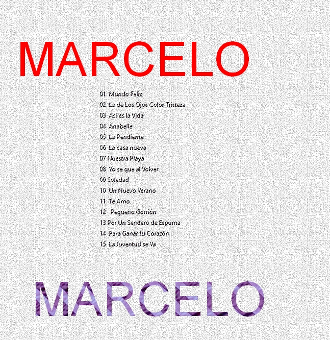 Compilados Oldies: MARCELO - SUS CANCIONES