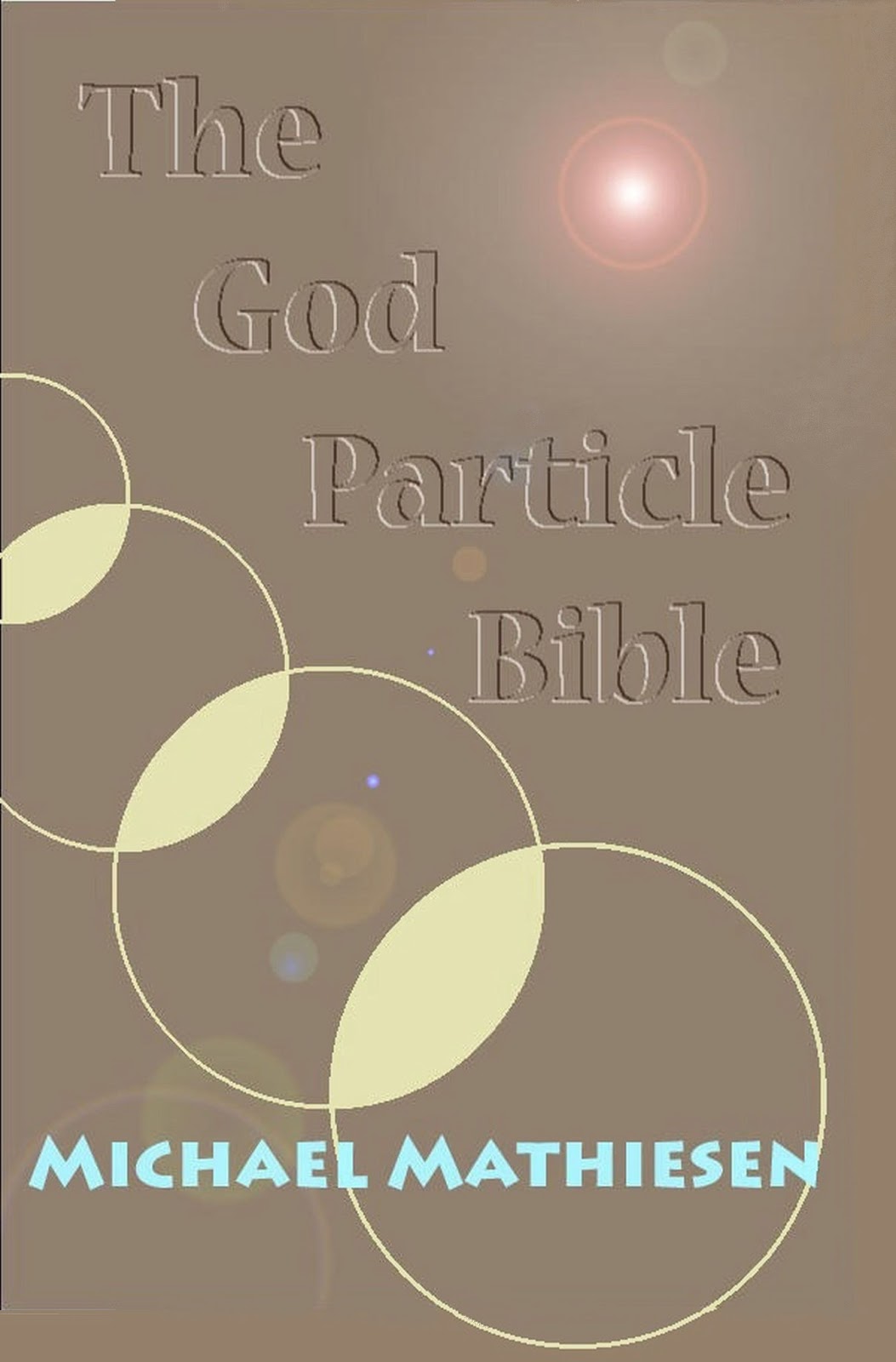 The God Particle Bible: The God Particle Bible