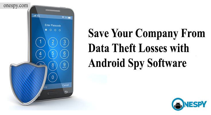 Save Your Company from Data Theft Losses with Android Spy Software