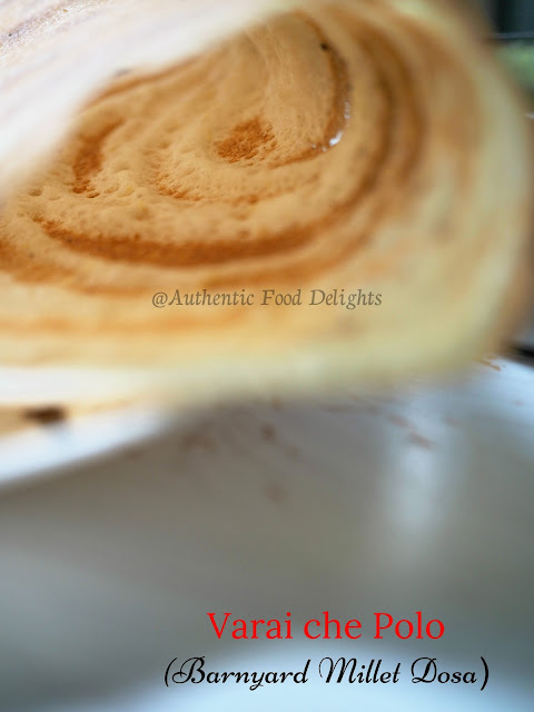Authentic Food Delights: Varai che Polo (Barnyard Millet Dosa )