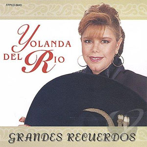 Todas las Canciones de Yolanda Del Rio - Padrino Golfo