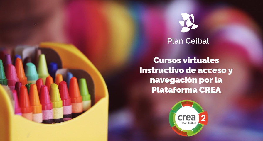 CIENCIAS FÍSICO-QUÍMICAS: Crea2 - PLAN CEIBAL- ACCESO A PLATAFORMA -MANUAL