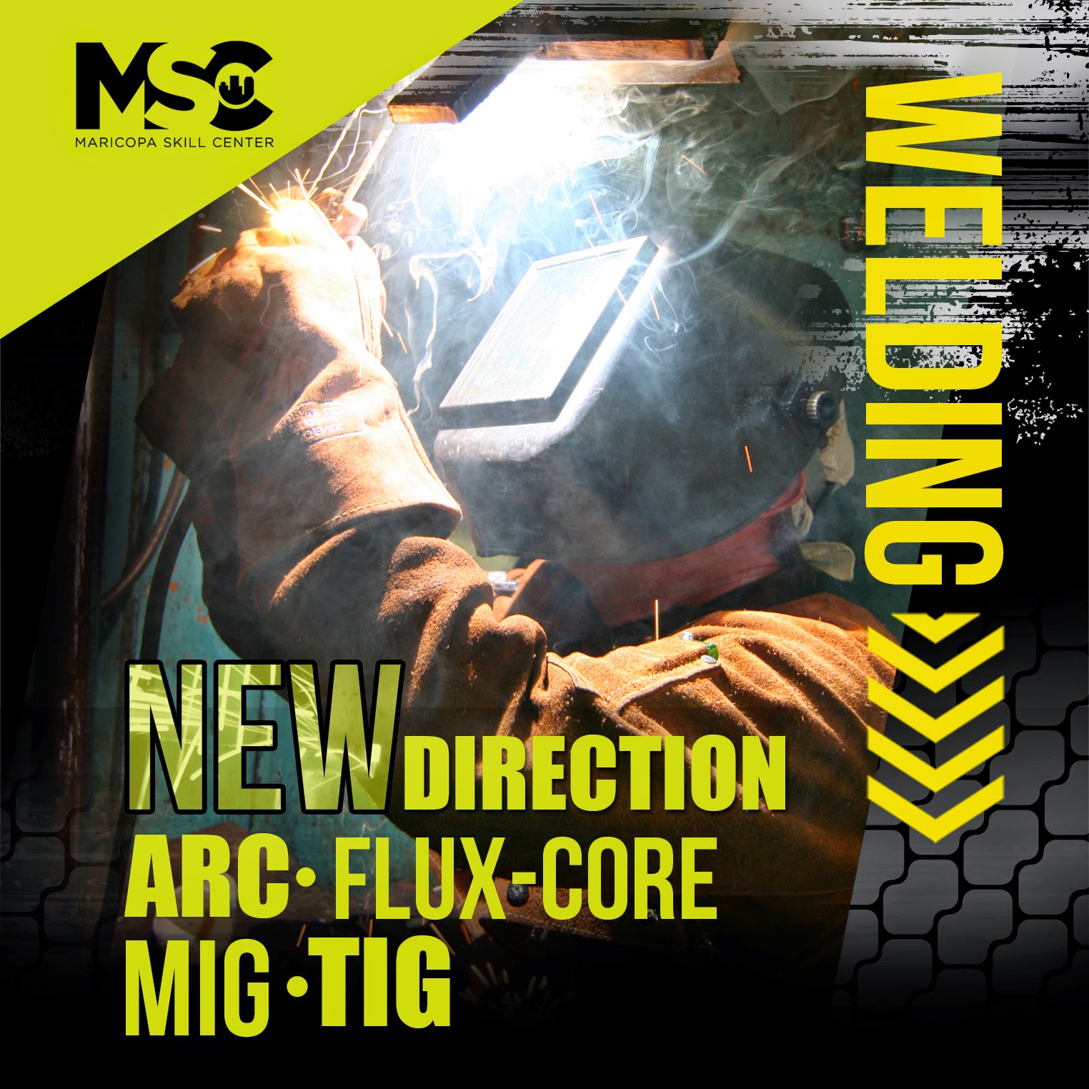Maricopa Skill Center: Take a New Direction with MSC's Welding Program