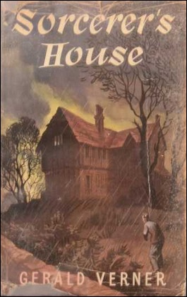 Beneath the Stains of Time: Sorcerer's House (1956) by Gerald Verner