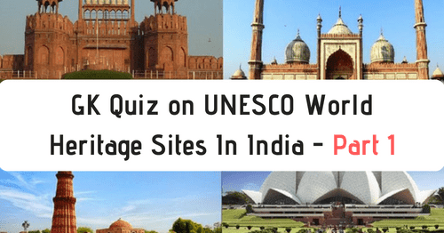 GK Quiz On UNESCO World Heritage Sites In India Part 1 BankExamsToday gk-quiz-on-unesco-world-heritage-sites-in-india-part-1-bankexamstoday