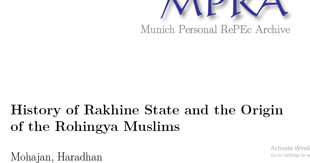 History of Rakhine State and the Origin of the Rohingya Muslims ...