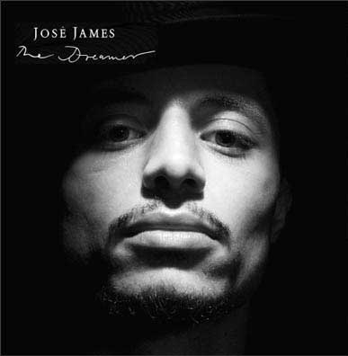 JAZZ Recordings: JOSÉ JAMES: The Dreamer
