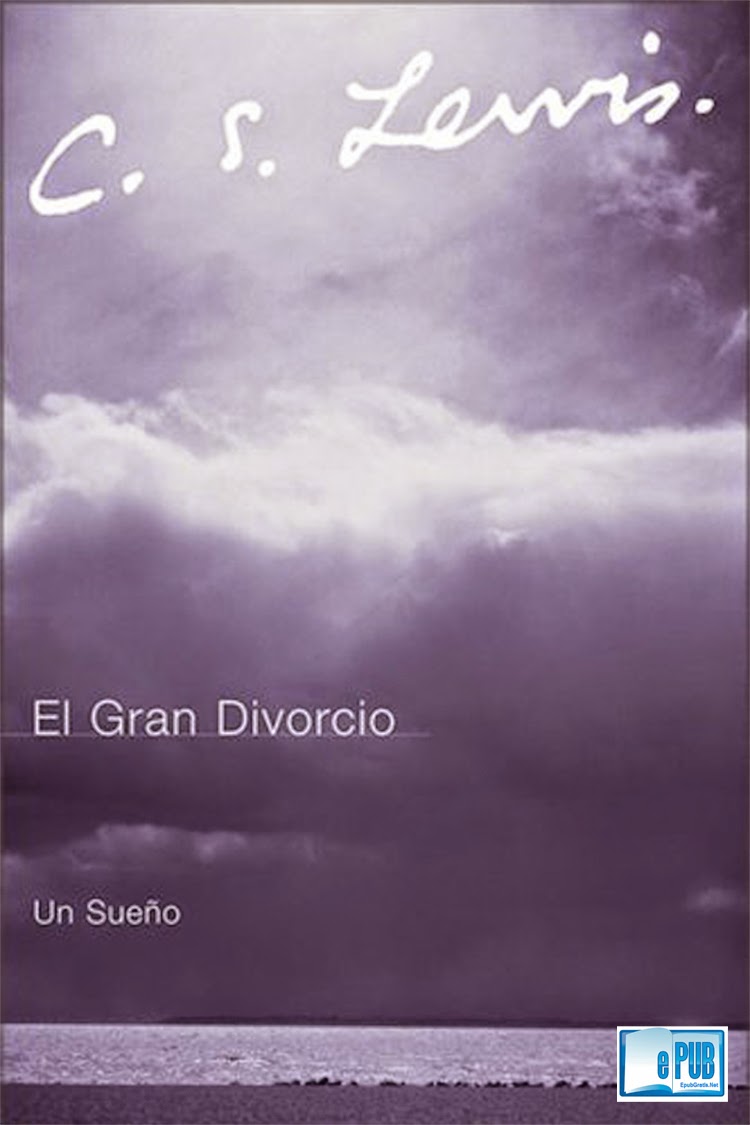 hOjear y Ojear: EL GRAN DIVORCIO - C.S.Lewis