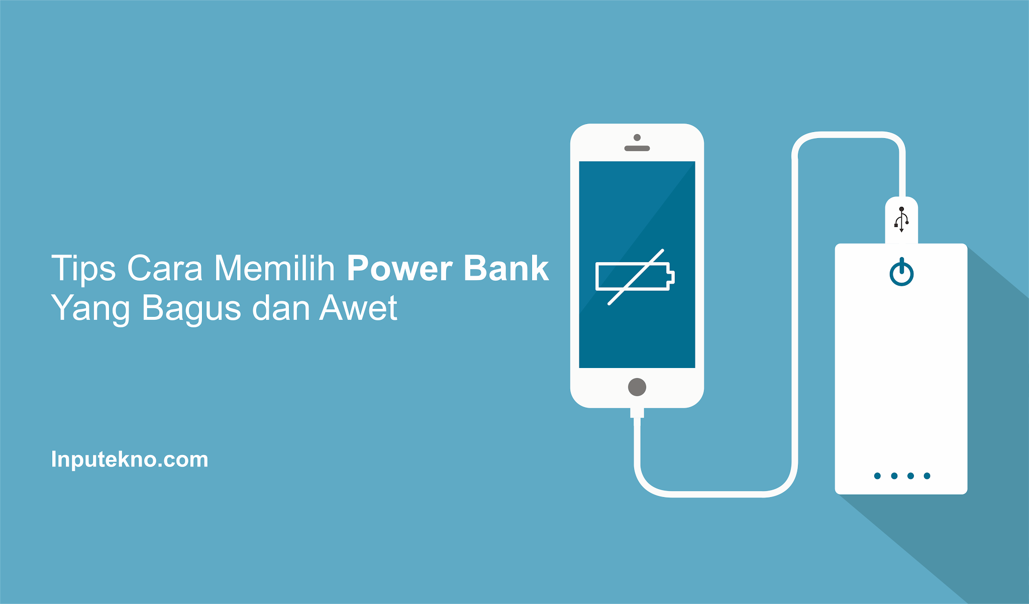 Tips Cara Memilih Power Bank Yang Bagus dan Awet - Universitas Pertamina