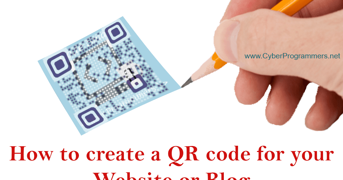 How to create your own QR code for your Website/Blog using PC/Laptop or mobile phone - Cyber ...