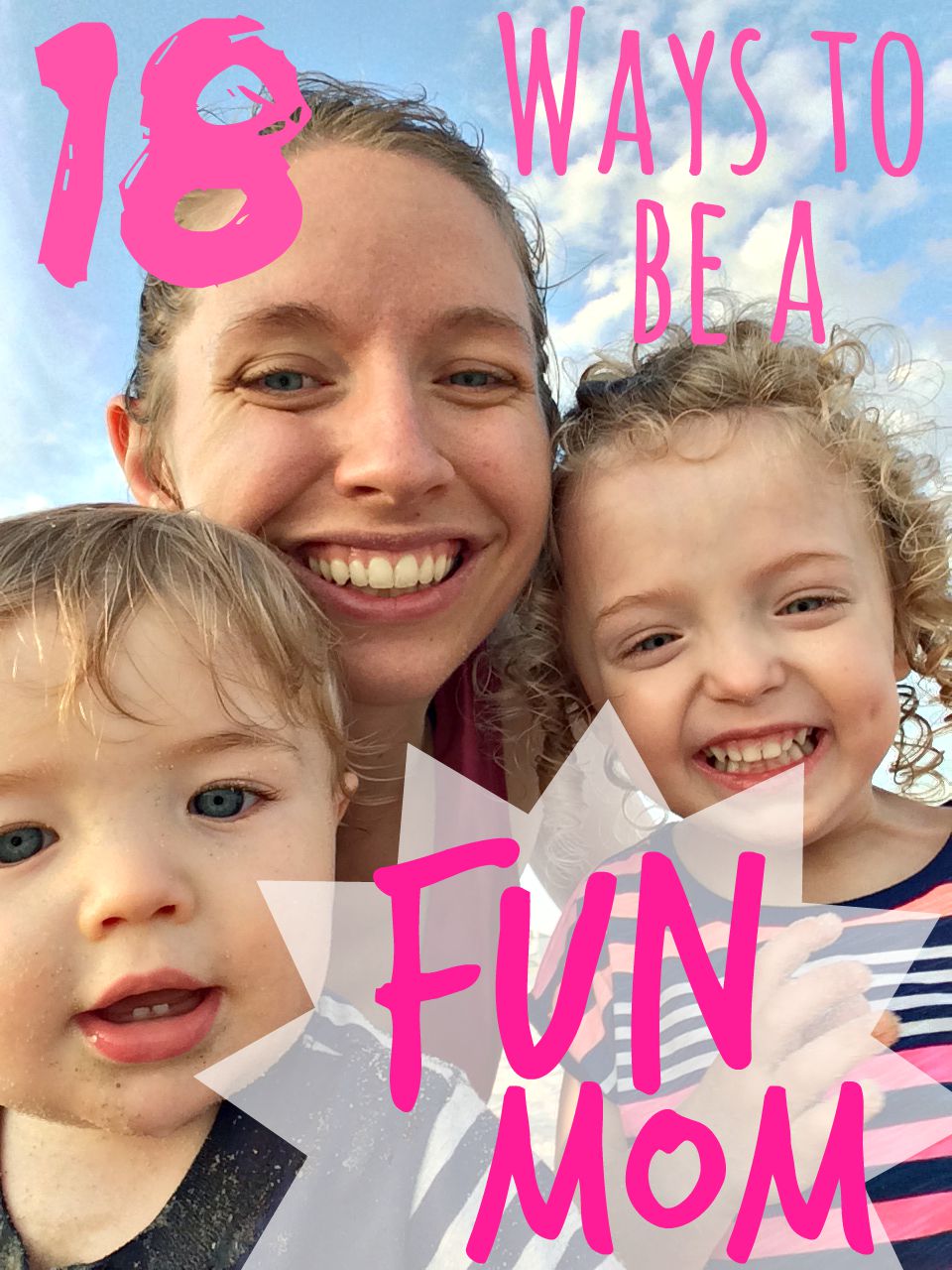How to be a Fun Mom