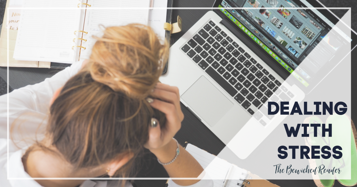 Dealing With Stress - The Bewitched Reader