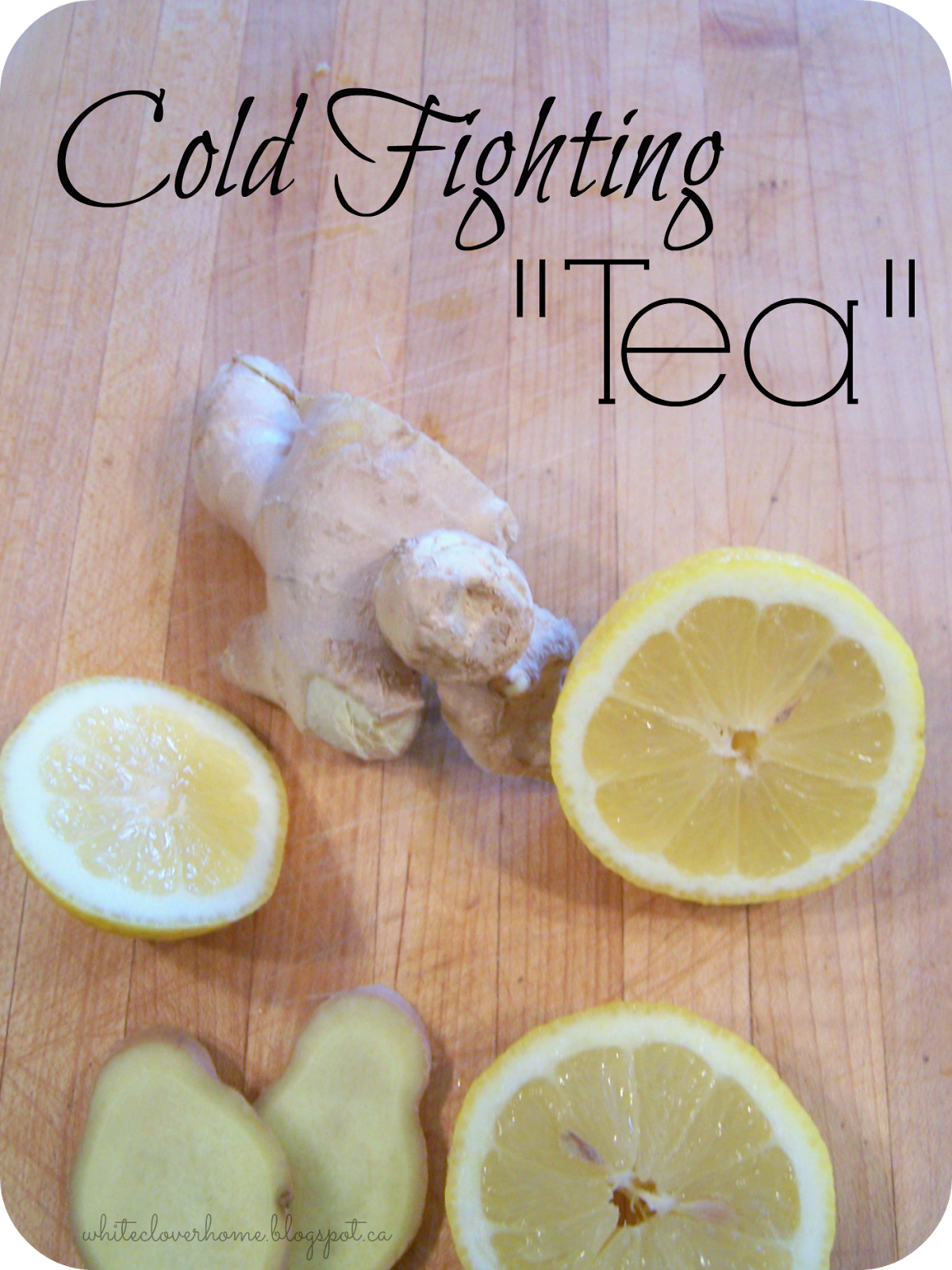 White Clover Home: Cold (and Flu) Fighting Tea