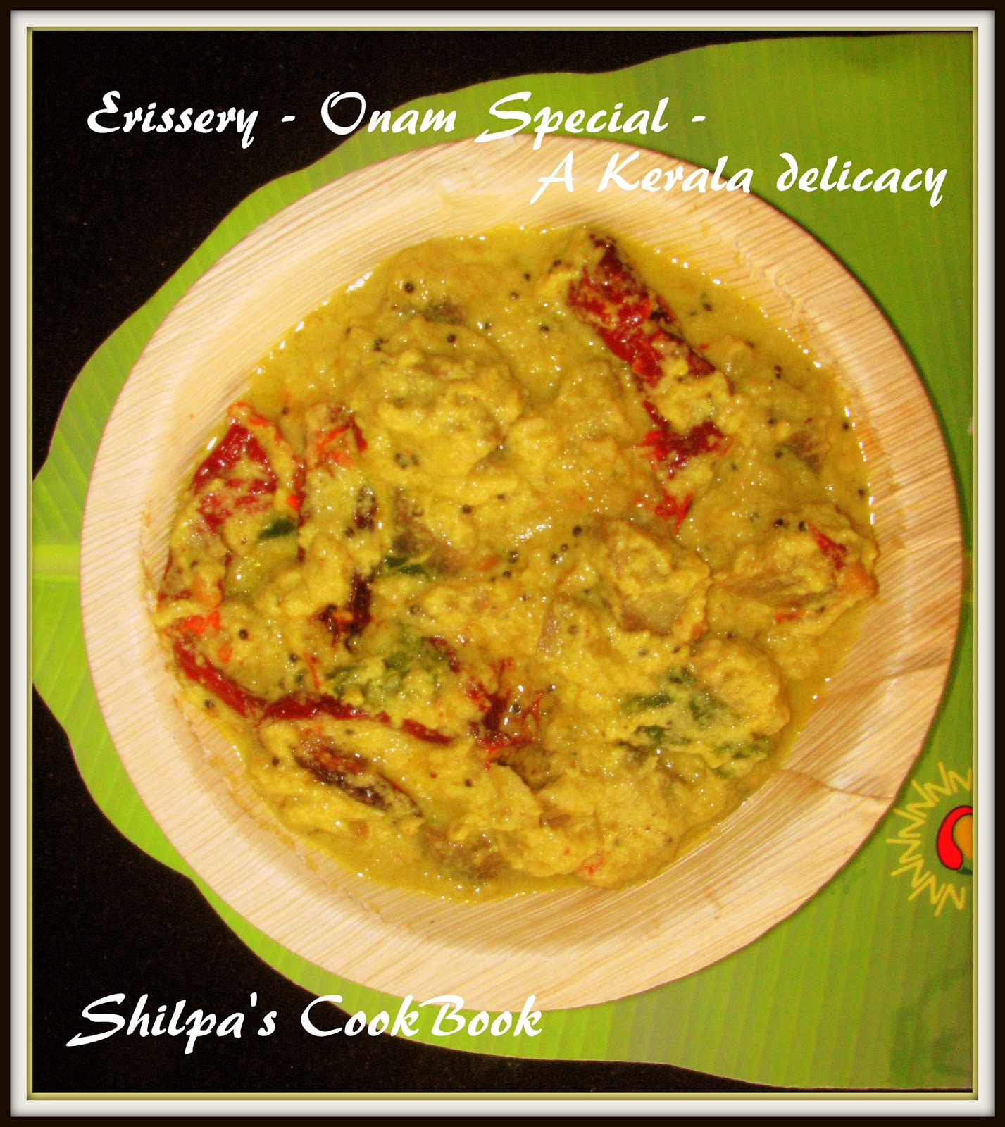 Cook Book: "Erissery" - Onam Special - A Kerala Delicacy