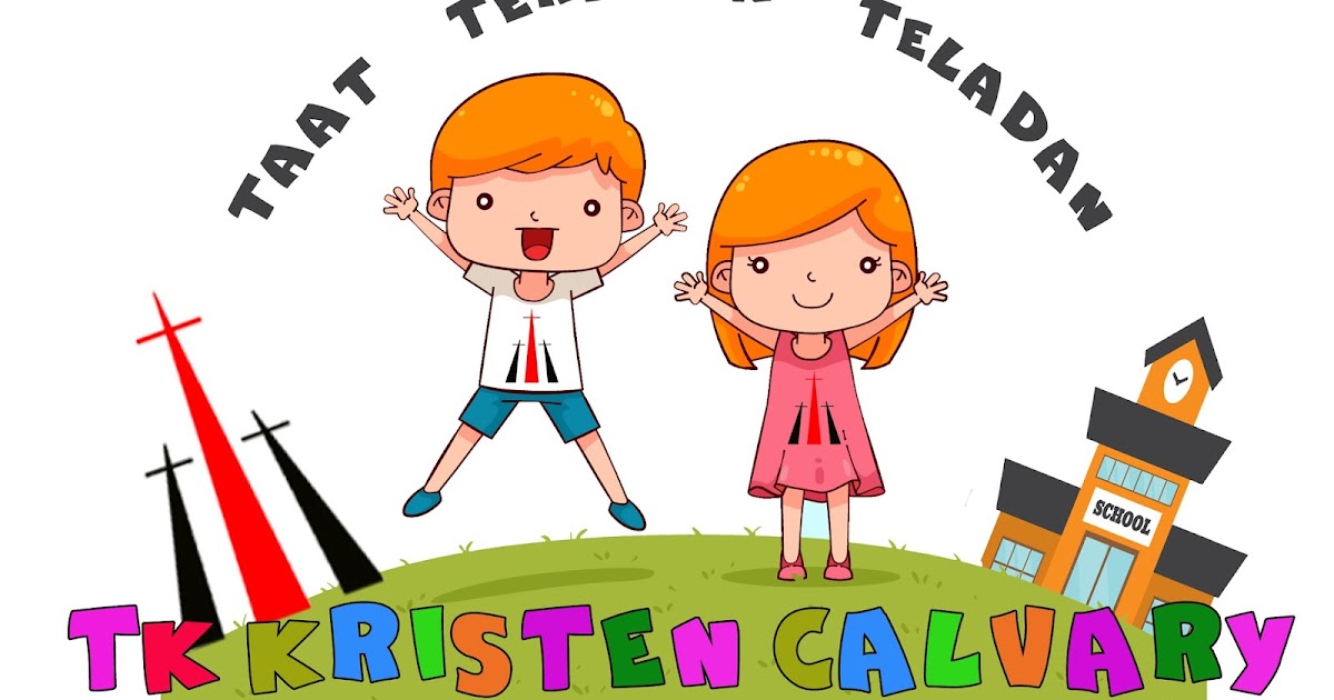 TK KRISTEN CALVARY: SELAMAT DATANG DI TK KRISTEN CALVARY