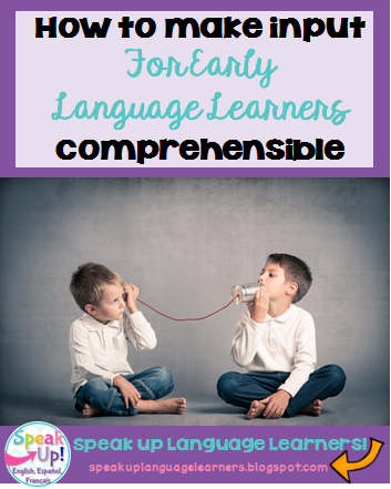 Speak Up Language Learners: How to Make Input Comprehensible for Early ...