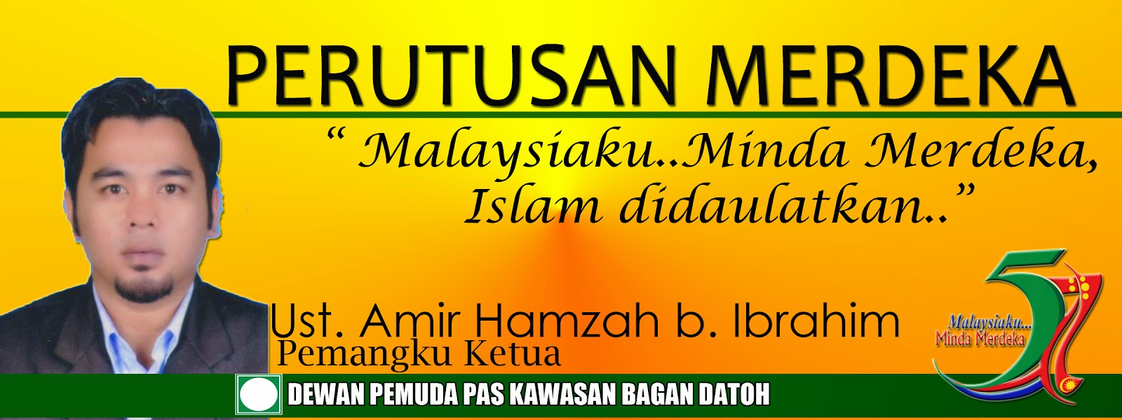 DPPK BAGAN DATOH: PERUTUSAN MERDEKA : " MALAYSIA..MINDA MERDEKA, ISLAM ...