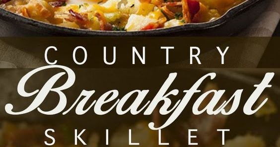COUNTRY BREAKFAST SKILLET - Food Lover