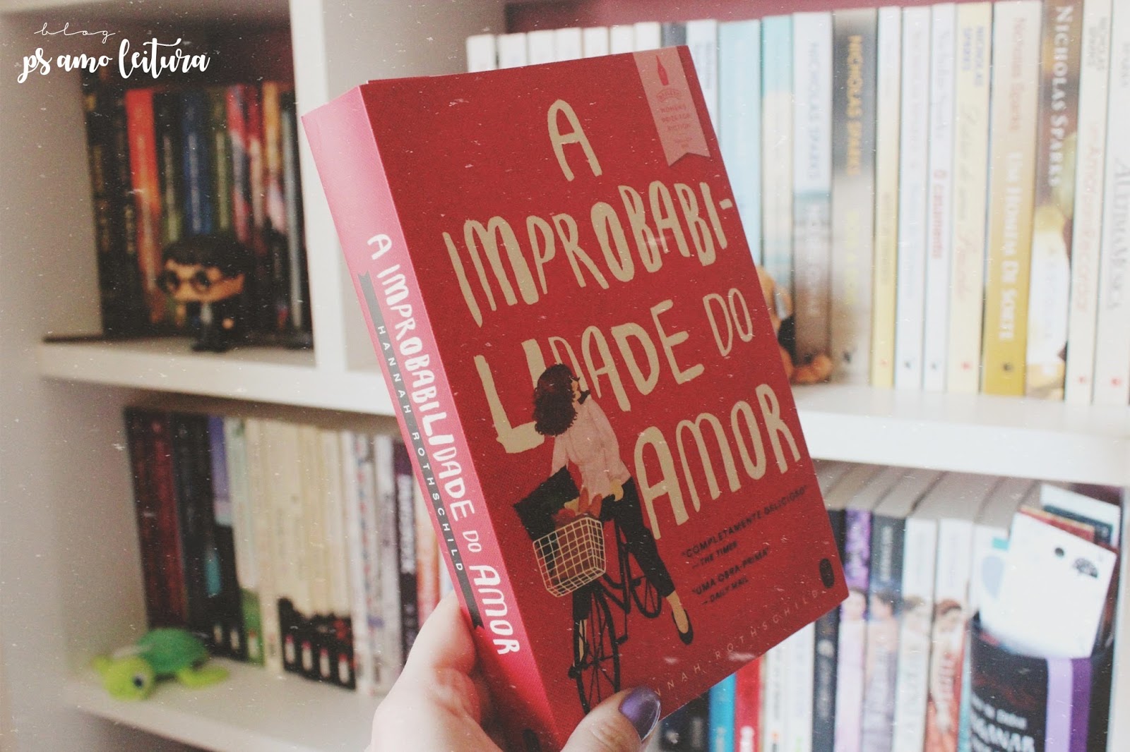 PS Amo Leitura: Resenha | A improbabilidade do amor, de Hannah Rothschild