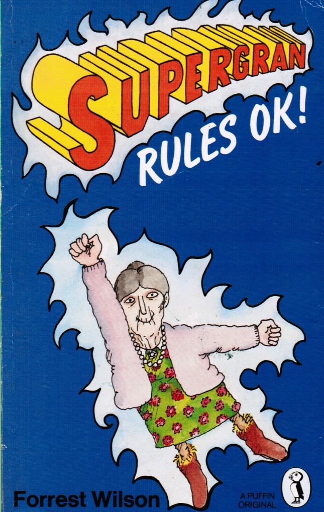 Pictures from an Old Book: "Supergran Rules OK" Forrest Wilson ...