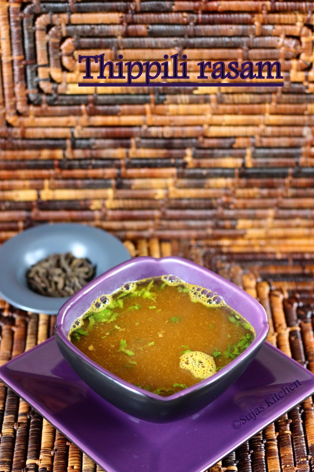 Sujas Kitchen: Thippili Rasam