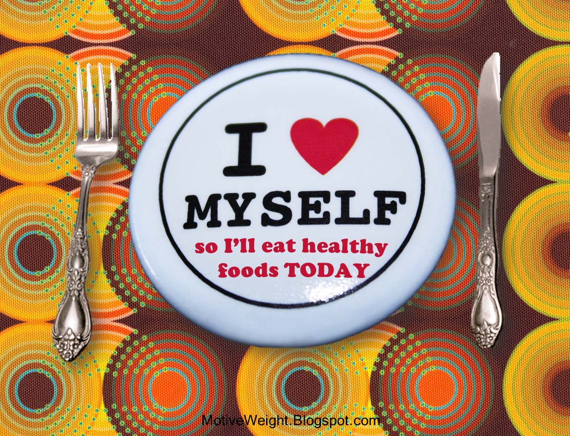 MotiveWeight: I Love Myself So I'll Eat Healthy Foods Today