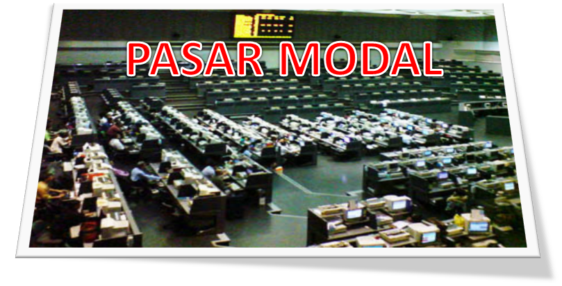 Pengertian Pasar Modal, Fungsi Pasar Modal, Peran Pasar Modal dan ...