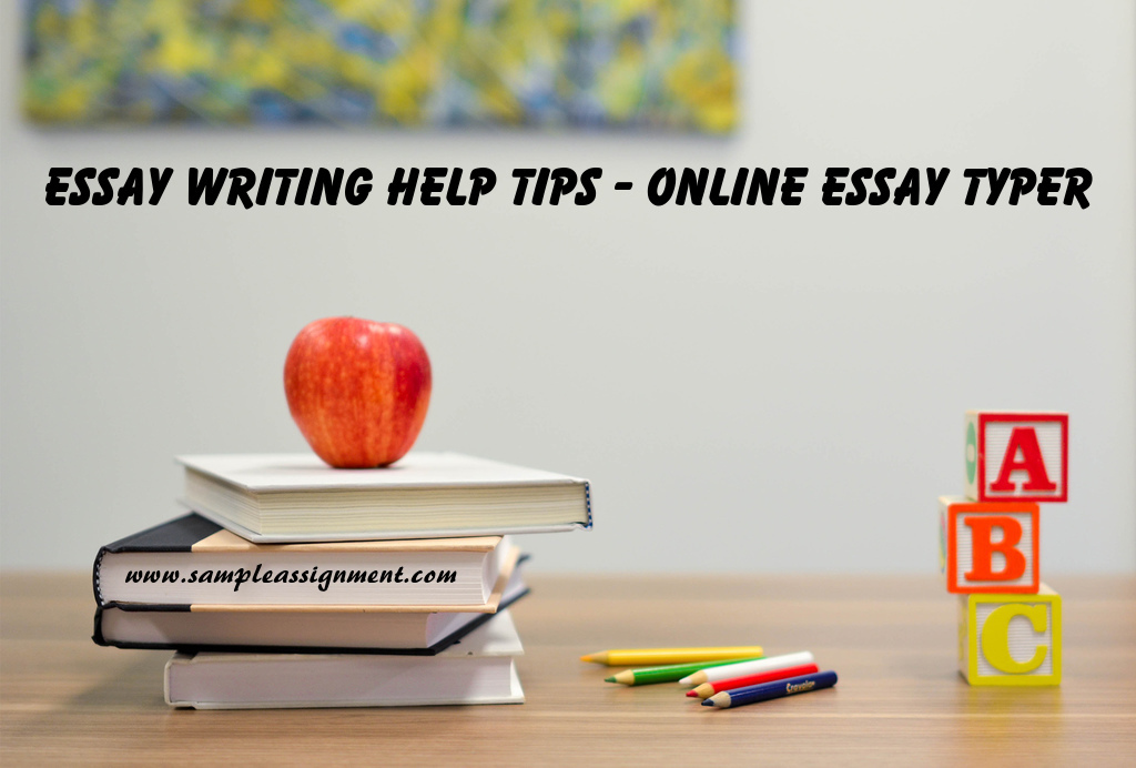Sample Assignment: Essay Writing Tips - Online Essay Typer