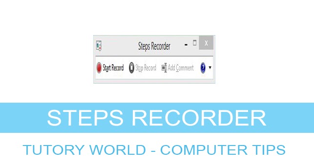 WHAT IS STEPS RECORDER ~ ALL IN ONE TUTORIAL