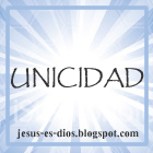 Jesús es Dios: ¿Qué es la Unicidad?